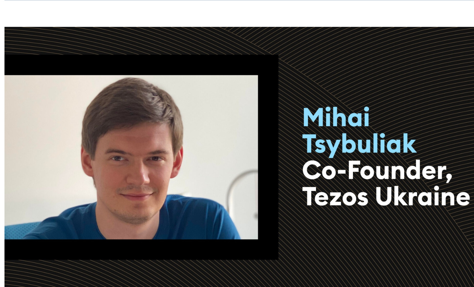 Интервью с сооснователем Tezos Украина — Михаем Цибуляком - Community HUB